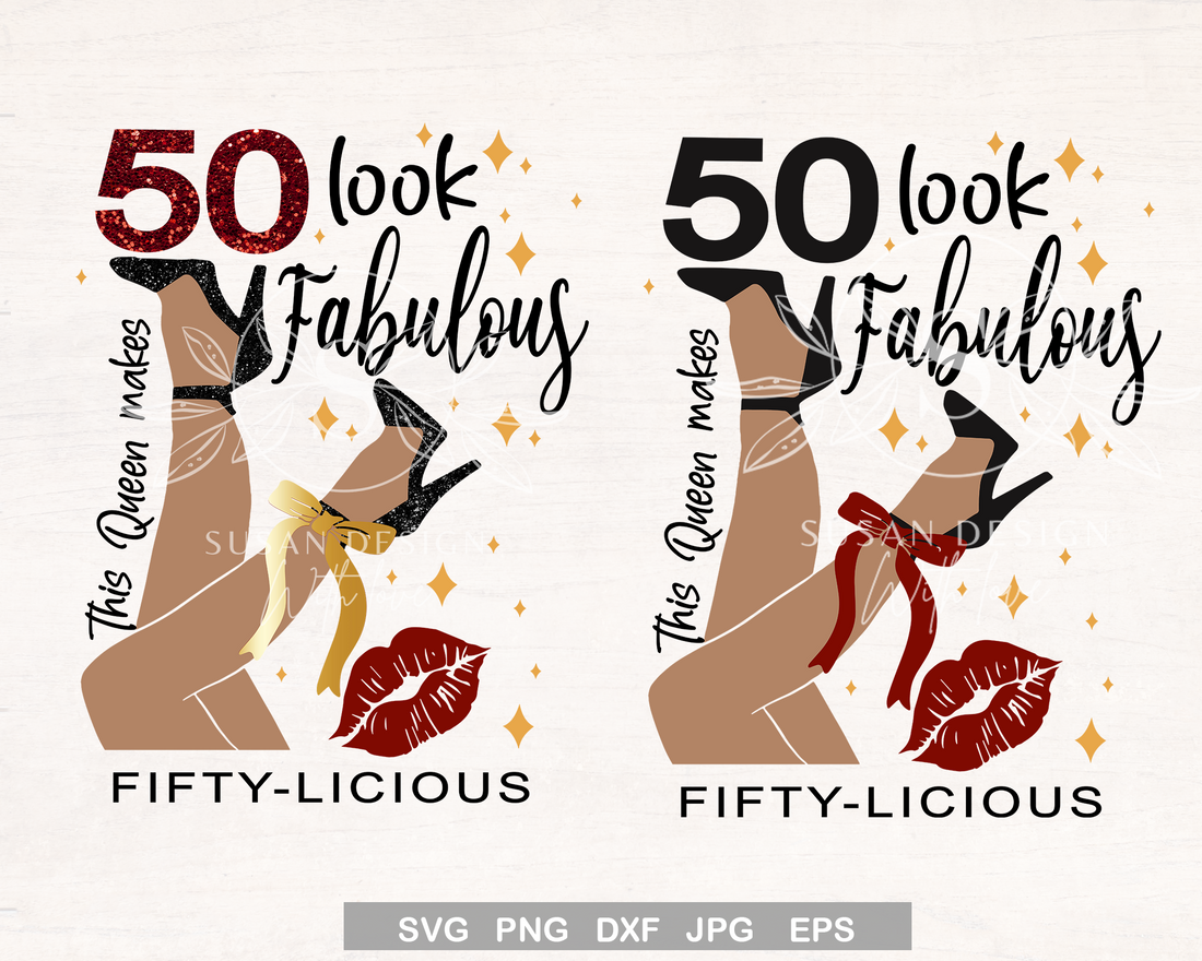 Fifty-licious, Fabulous, 50th Birthday SVG – SVG-PNG Susandesign